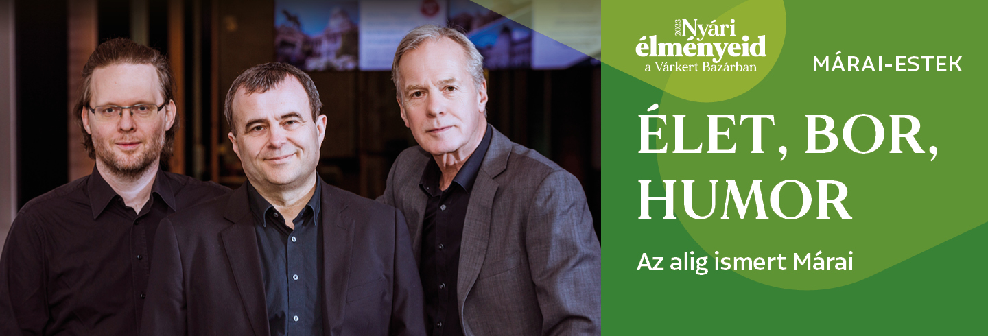 Élet, bor, humor - Az alig ismert Márai | Várkert Bazár